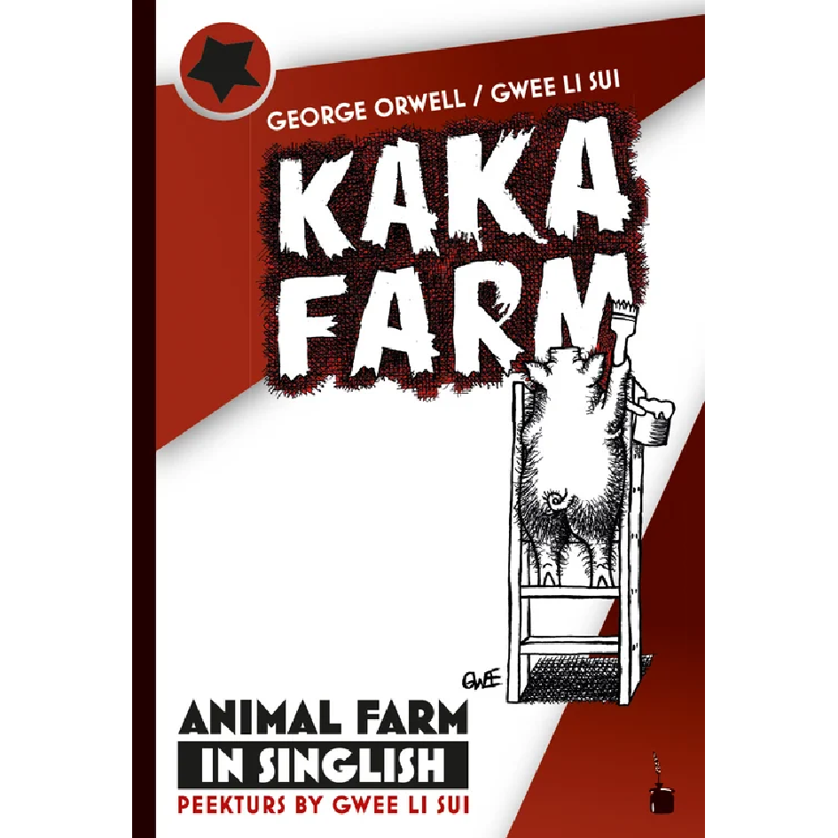 Kaka Farm: Animal Farm in Singlish — Closetful of Books