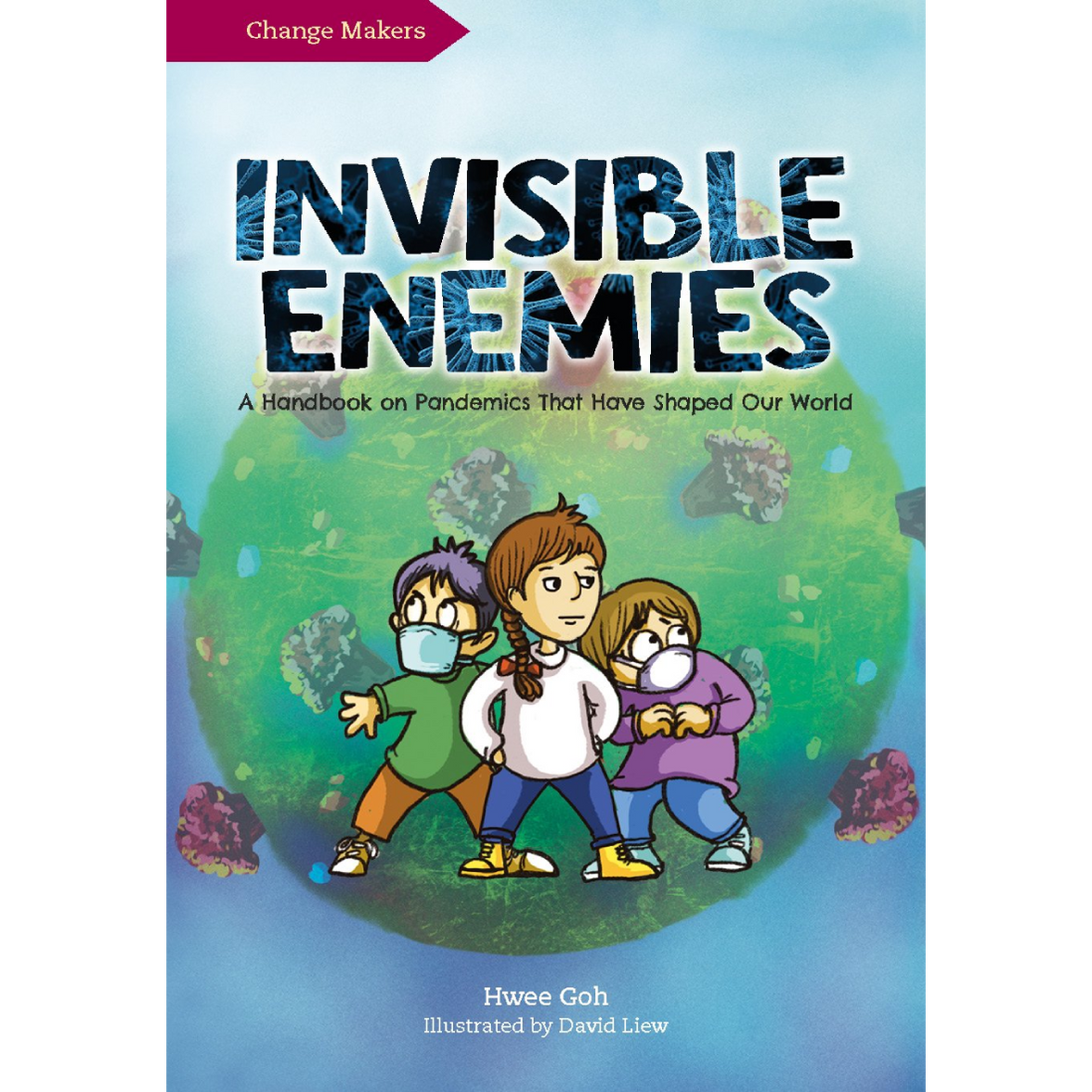 Invisible Enemies: A handbook on pandemics that have shaped our world ...
